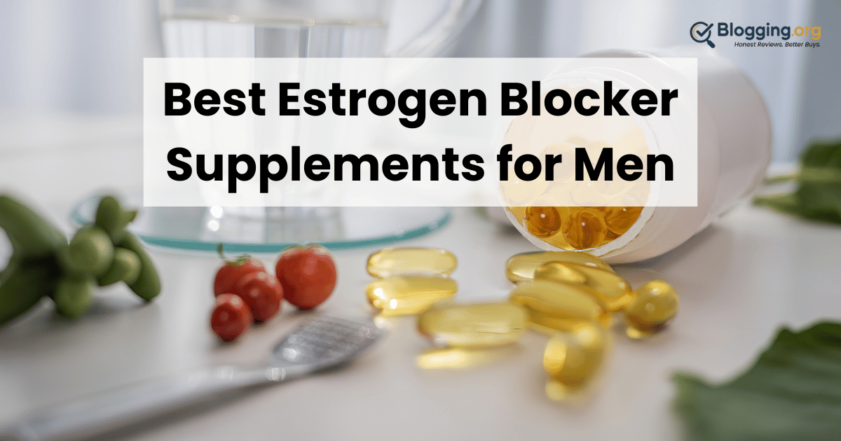 Best Estrogen Blocker Supplements for Men (2026) – Top 10 Reviewed ...