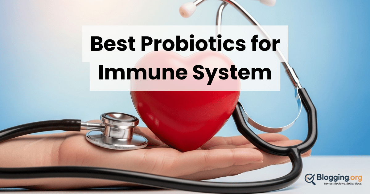 Best Probiotics for Immune System (2026) – Top 10 Reviewed - Blogging.org