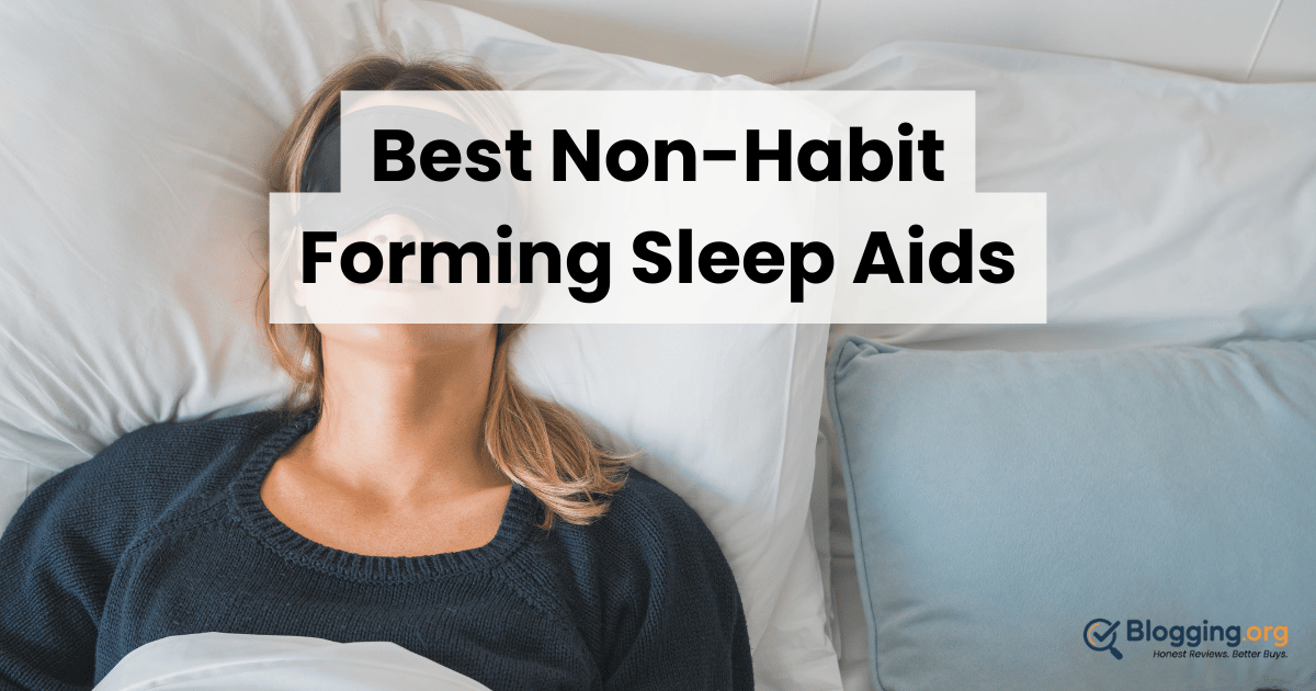 Best Non-Habit Forming Sleep Aids (2026) – Top 10 Reviewed - Blogging.org